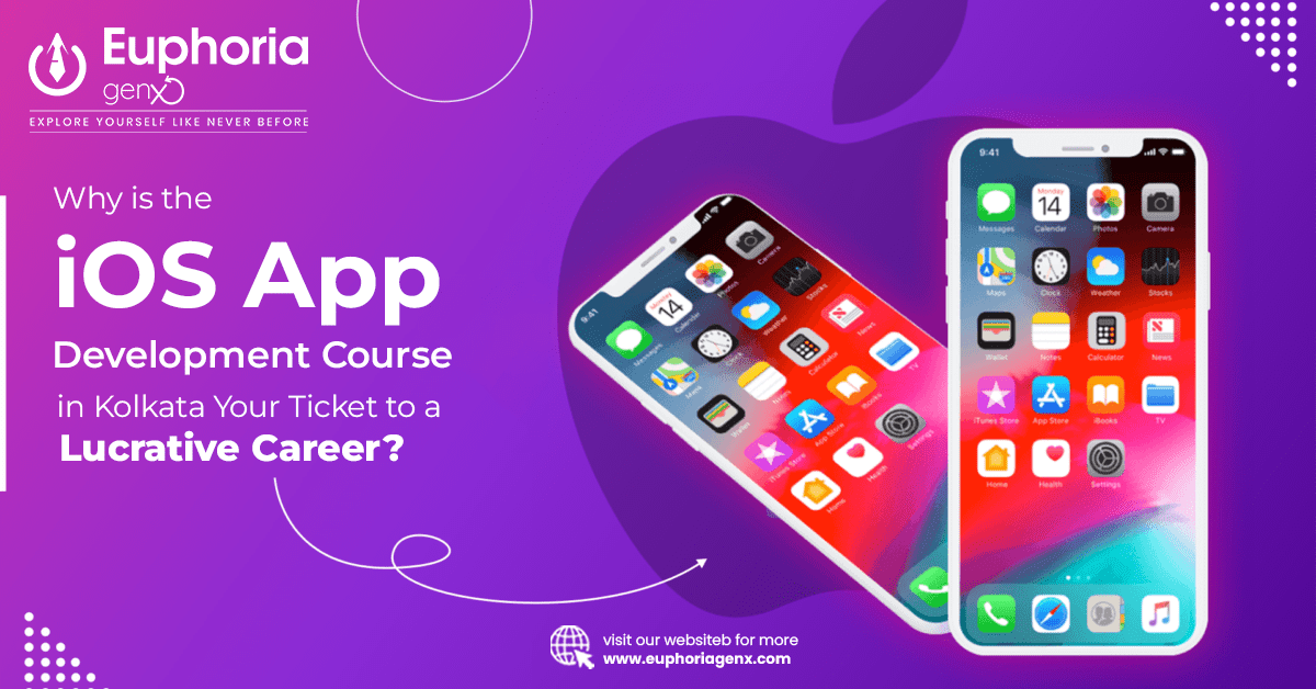 Why is the iOS App Development Course in Kolkata Your Ticket to a ...